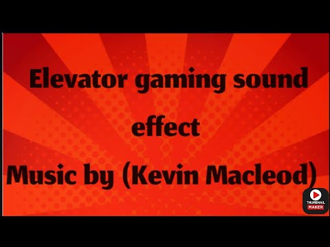 Elevator Music by ( Kevin Macleod) Gaming sound effect|| - YouTube