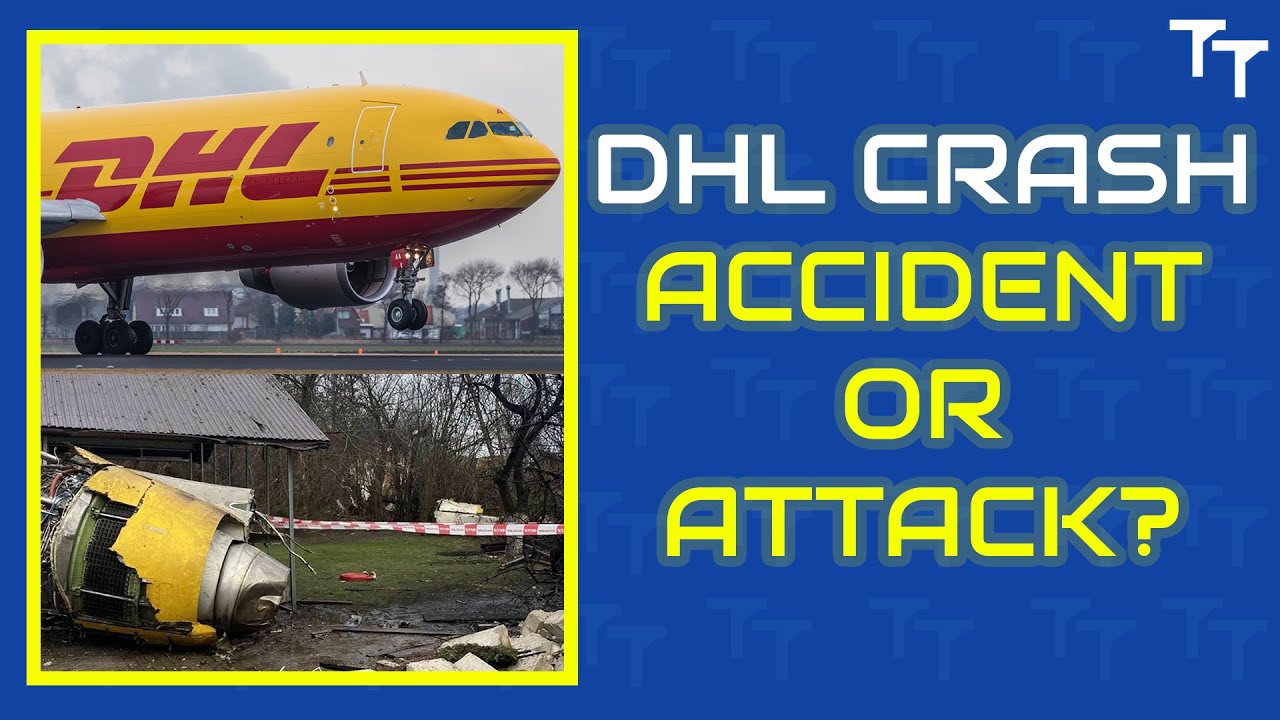 DHL Cargo Plane Crash: Accident or Hybrid Attack? - YouTube