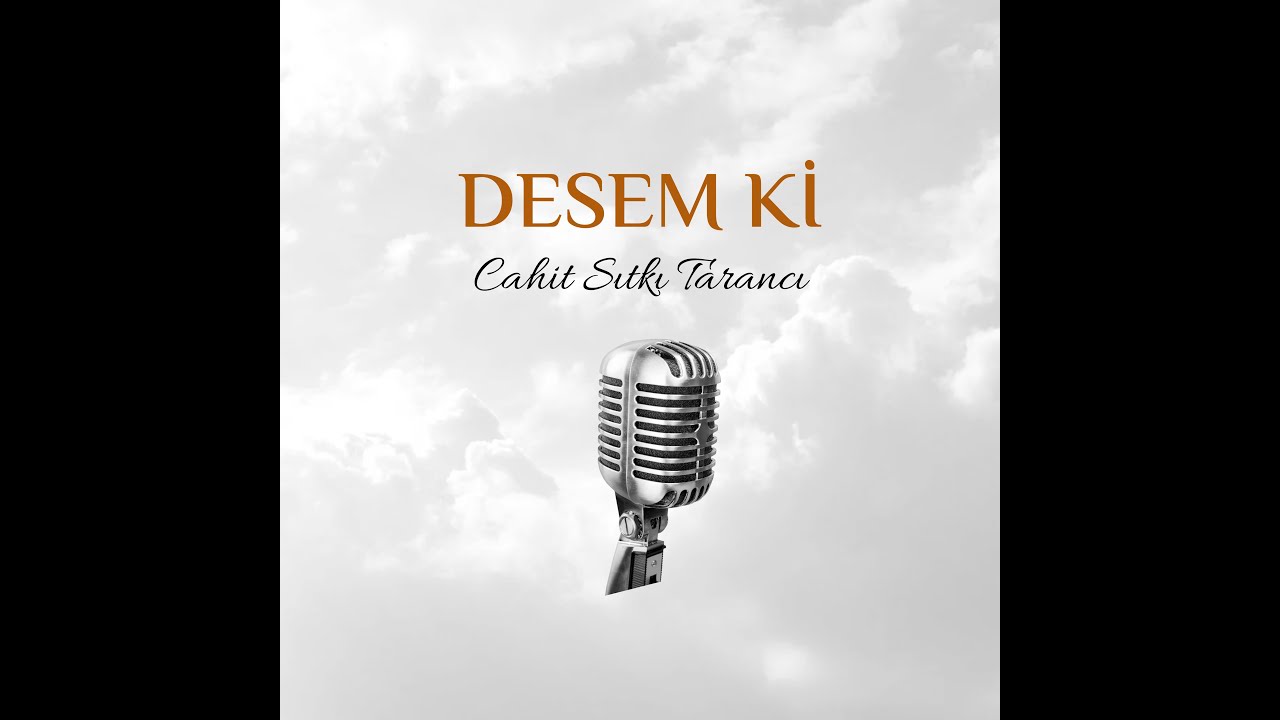 DESEM Kİ - Cahit Sıtkı Tarancı / Ses: Kubilay Oransay - YouTube