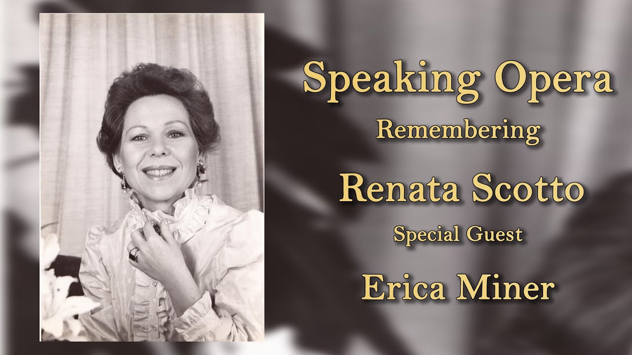 Speaking Opera - Remembering Renata Scotto: Reflections by Erica Miner ...