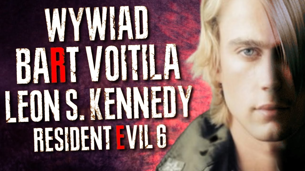 Wywiad z Bart Voitila || Leon S. Kennedy || RESIDENT EVIL 6 - YouTube