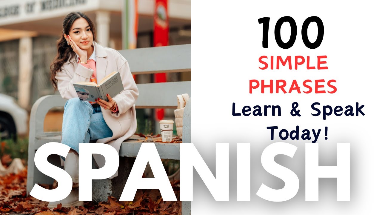 Learn Spanish For Daily Conversations | 100 Daily Spanish Phrases | 42 ...