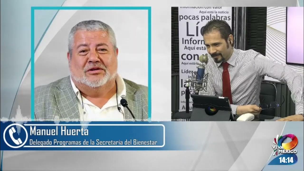 Entrevista exclusiva con Manuel Huerta, delegado del Bienestar en Veracruz - YouTube