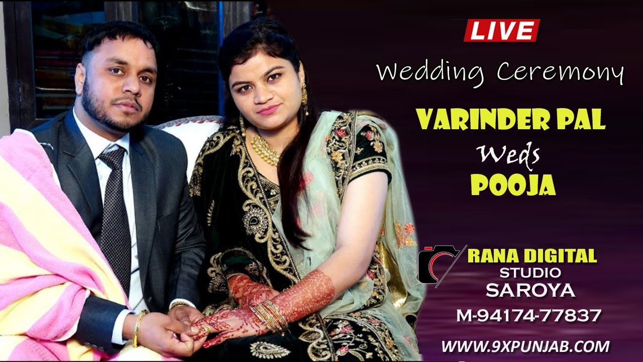 Live Wedding Ceremony Varinder Pal Weds Pooja Film By-Rana Digital Studio,M-94174-77837 - YouTube