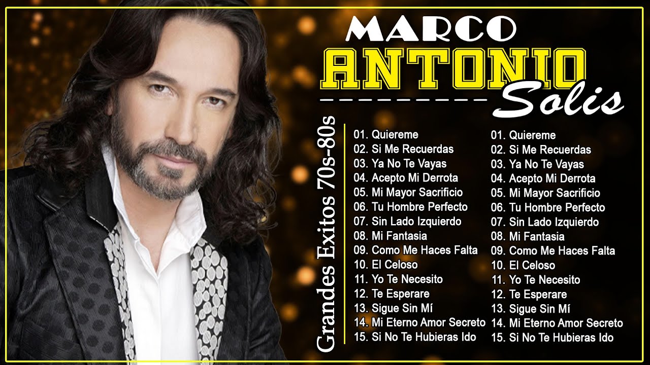 MARCO ANTONIO SOLÍS EXITOS MUSICA ROMANTICOS - LAS 30 BALADAS ...