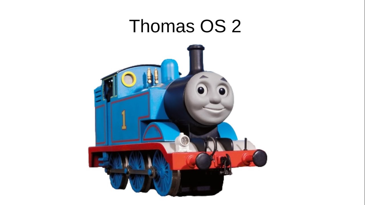 Thomas OS 2 - YouTube