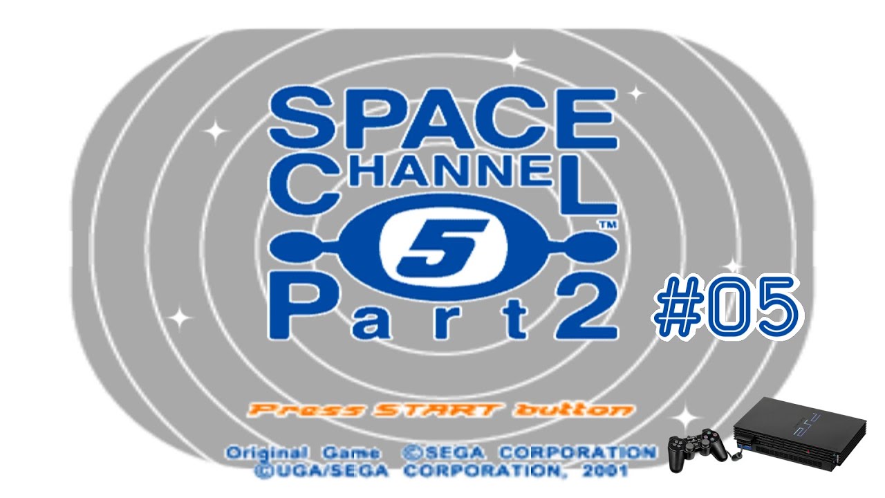 [PS2] Space Channel 5: Part 2 (2002) (#05) - YouTube