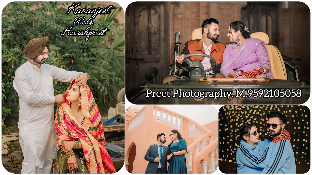 Karanjeet Singh 💞 Harshpreet Kaur 📡 Live By Preet Photography. ☎️ ...