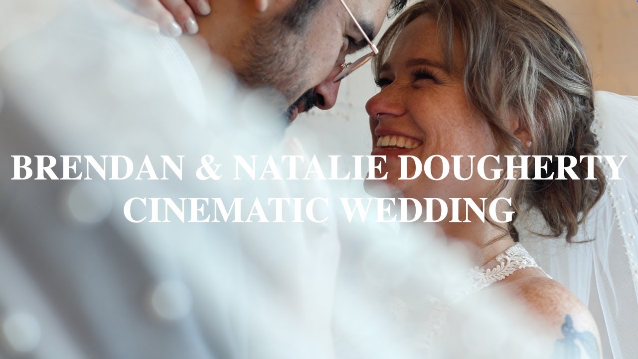 Brendan & Natalie Dougherty Cinematic Wedding - YouTube