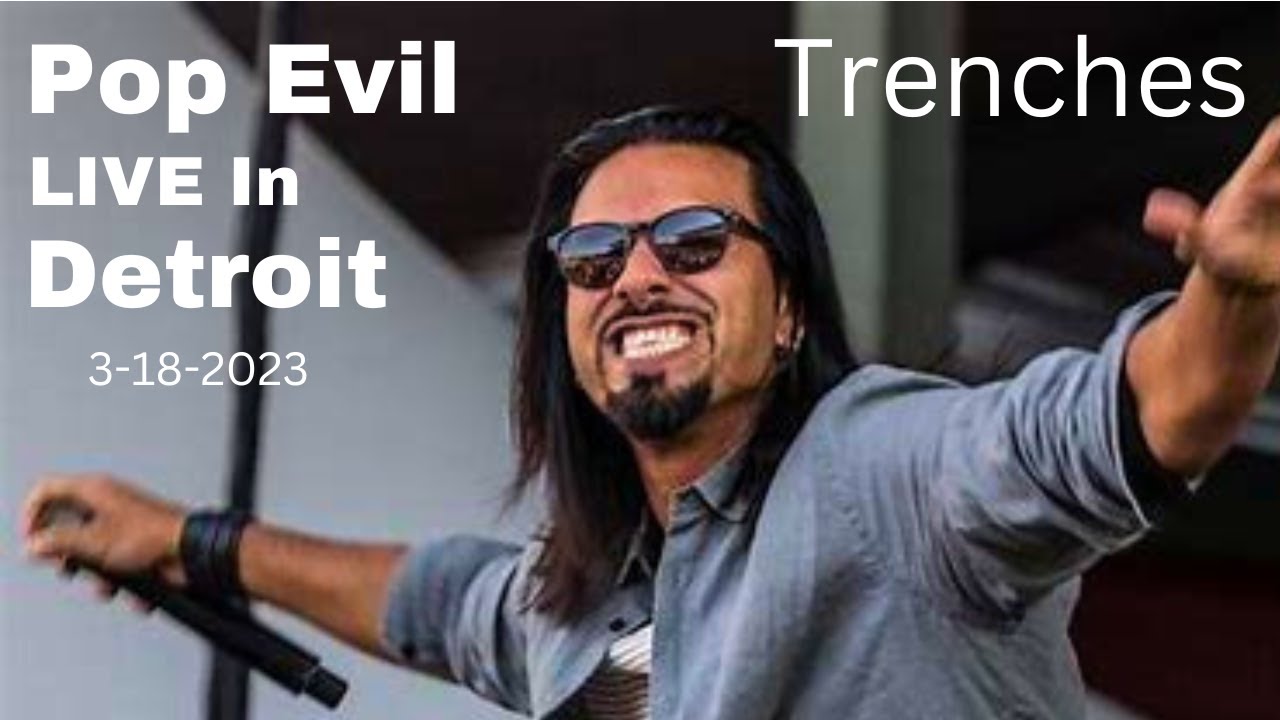 Trenches - Pop Evil LIVE in Detroit - 3/18/2023 - Royal Oak Music ...