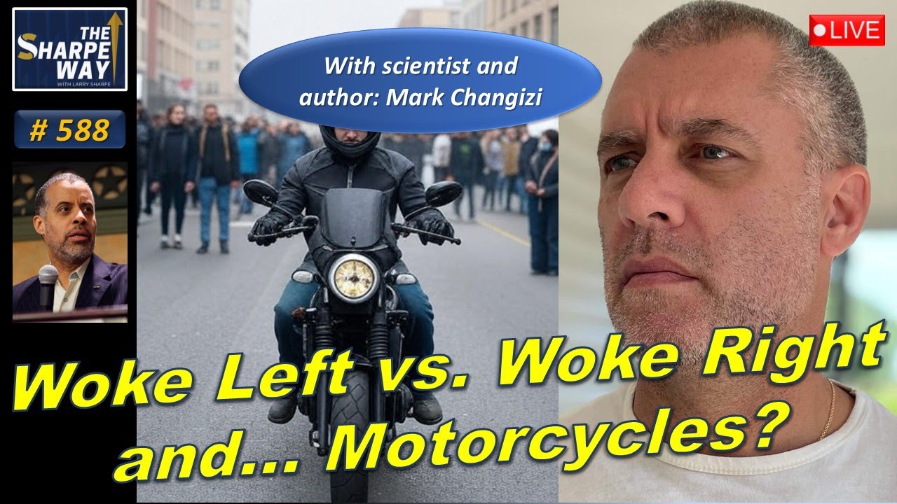 Sharpe Way No. 588! Woke left vs. woke right and... motorcycles? LIVE ...