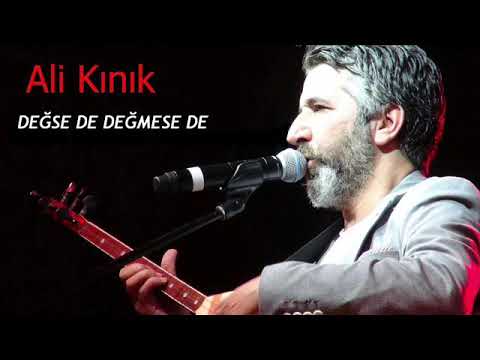 Değse de Değmese de = Ali Kınık