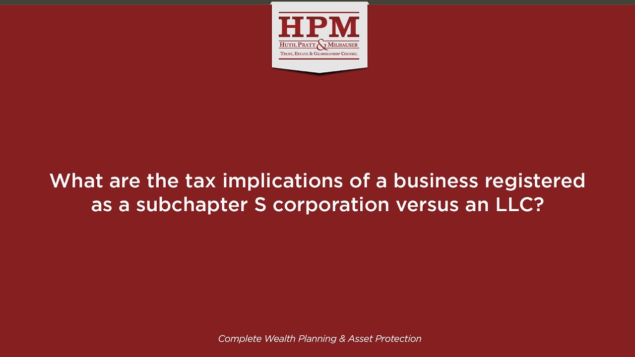 What are the tax implications of a business registered as a subchapter ...