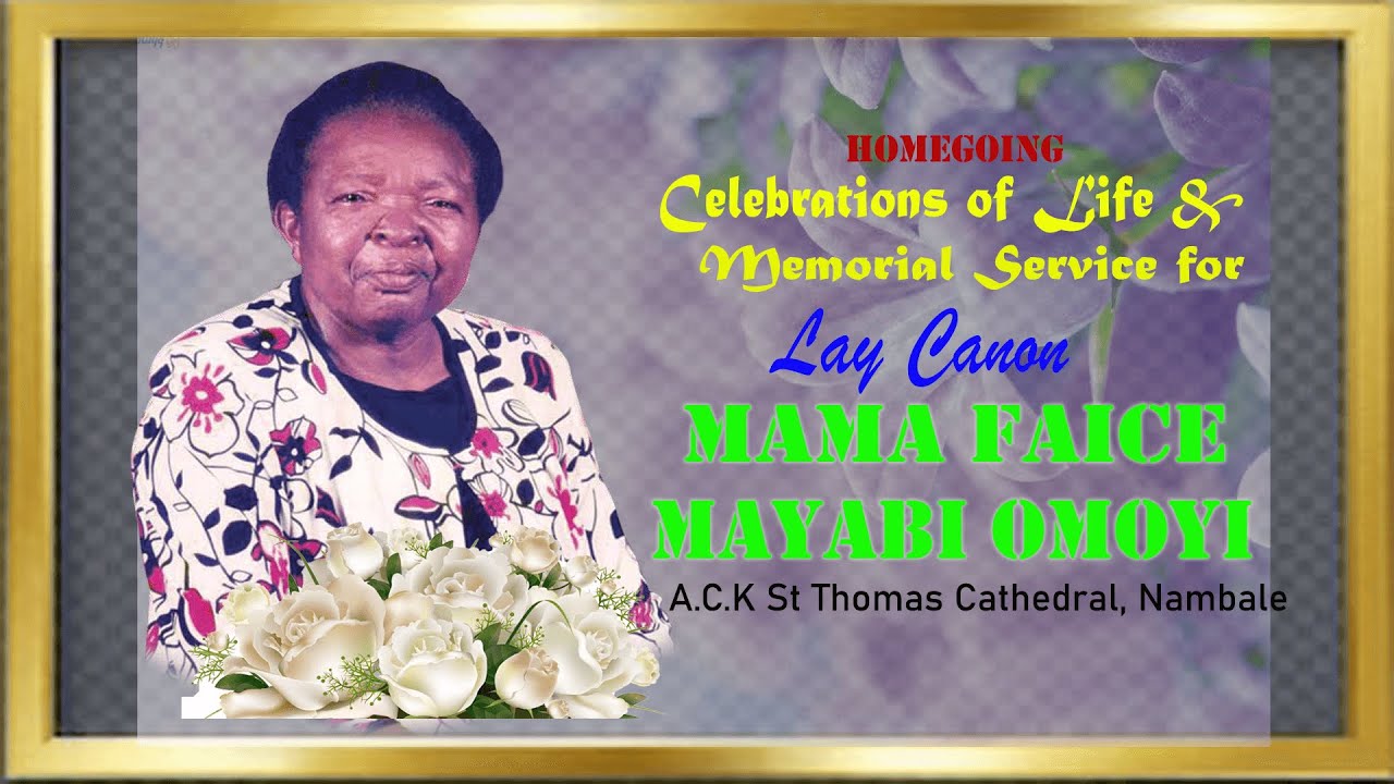 Celebration of Life & Memorial Service for Lay Canon Faice Mayabi Omoyi ...