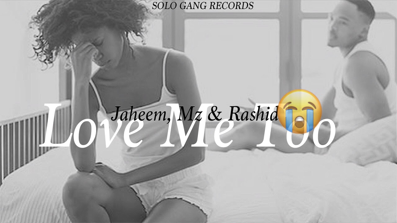 JAHEEM, MZ & RASHID - LOVE ME TOO - (OFFICIAL AUDIO) - YouTube