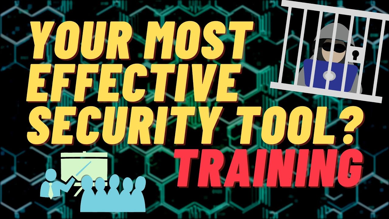 Your Most Effective Security Tool? Training - July 23 - YouTube