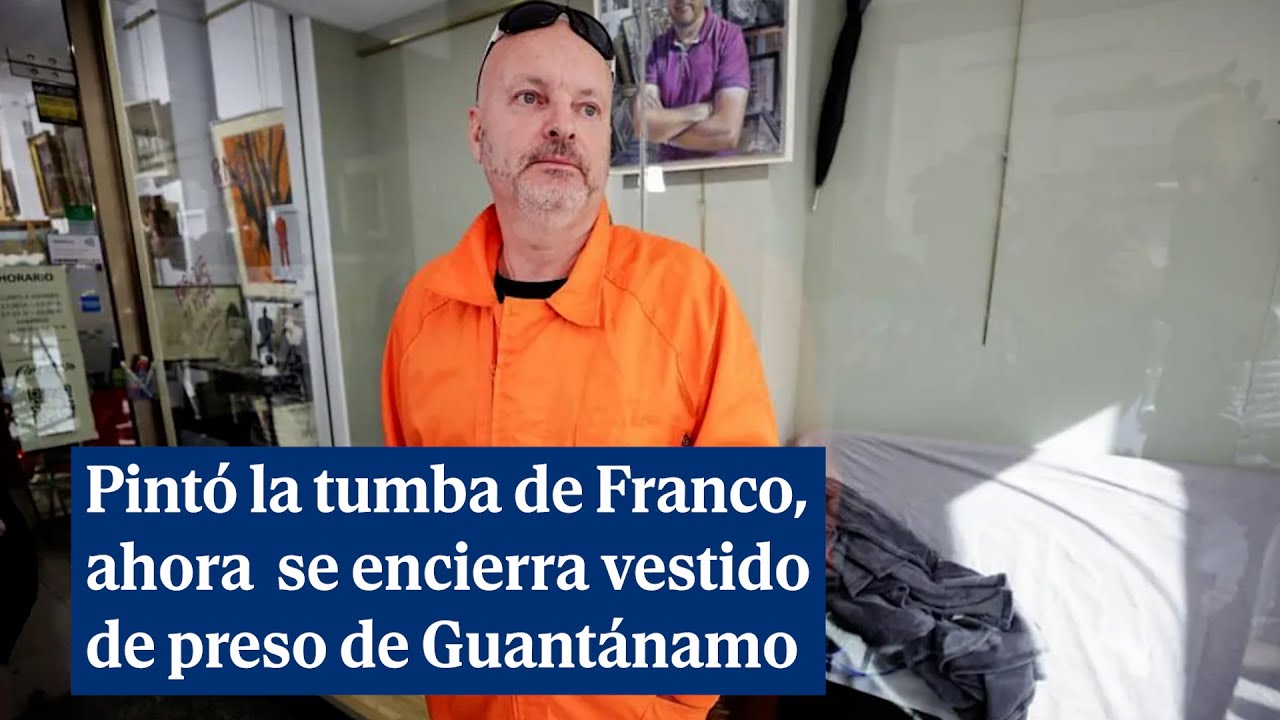 El artista que pintó la tumba de Franco se encierra vestido de preso de ...