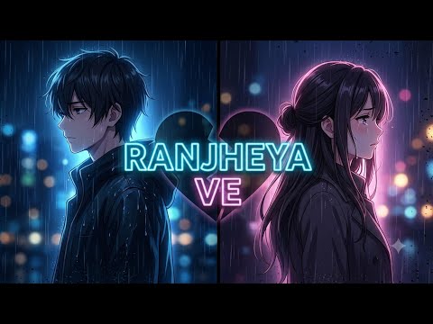 ​Ranjheya Ve (Anime AMV) | Sad Anime Edit | Emotional Story | Zain Zohaib
