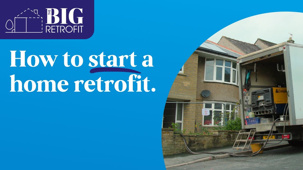 How to start a home retrofit | The Big Retrofit - YouTube
