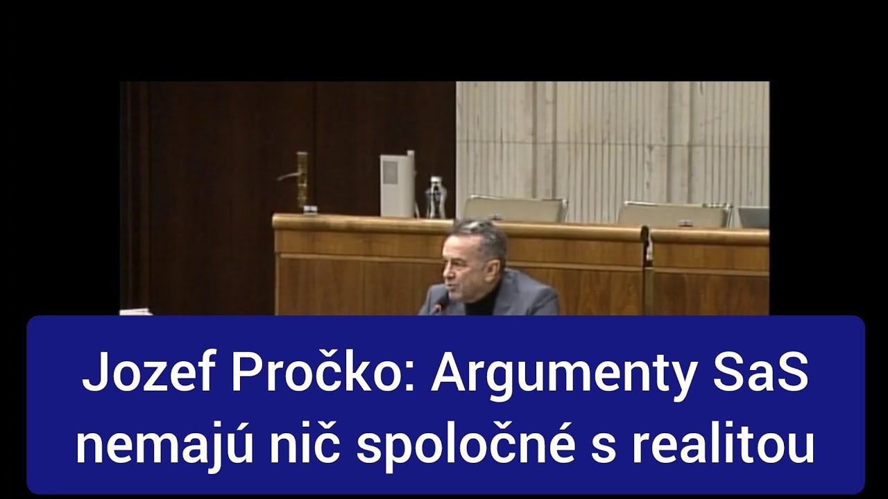 Jozef Pročko: Argumenty SaS nemajú nič spoločné s realitou - YouTube