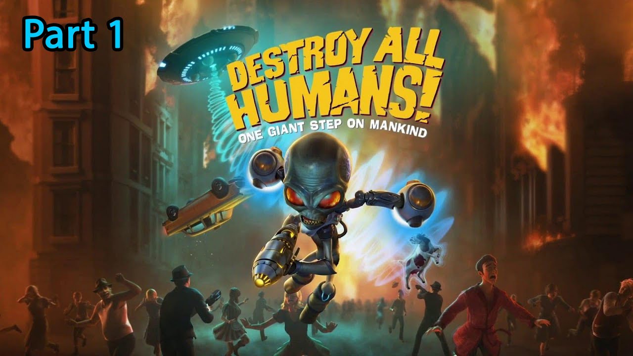 Destroy All Humans Walkthrough Part 1 - YouTube
