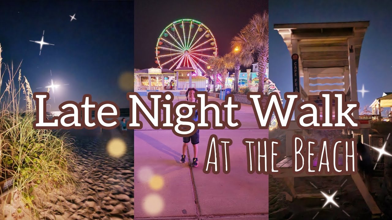 Late Night Beach Walk | SUMMER VLOG | Carolina Beach | Carolina Beach ...