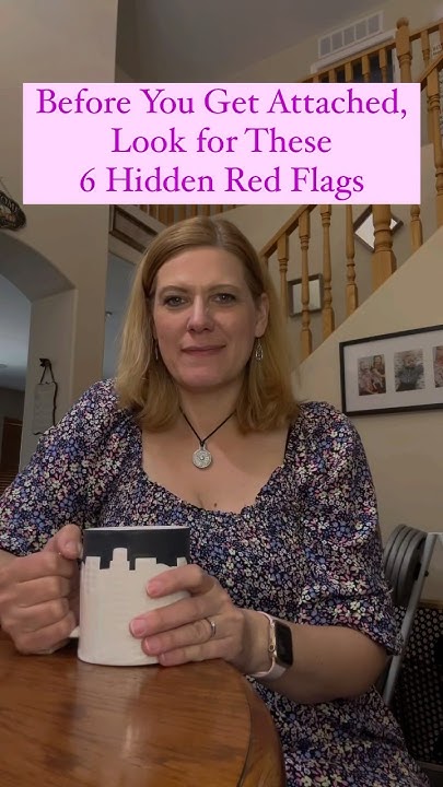Before You Get Attached, Look for These 6 Hidden Red Flags… - YouTube