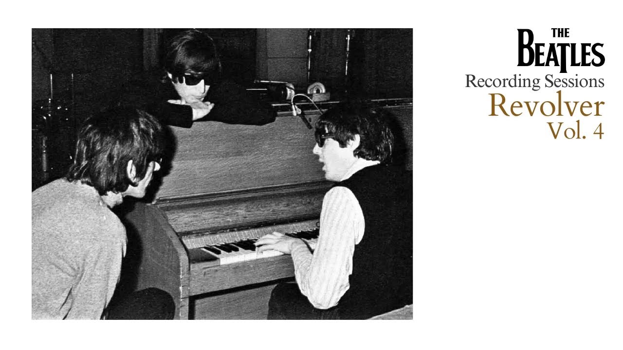 Revolver (Recording Sessions Vol. 4), June 6th - June 21st, 1966 - YouTube