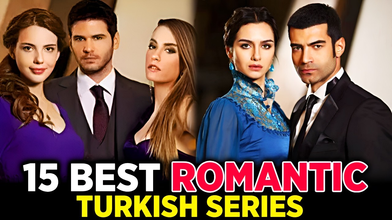 List of 15 Romantic Turkish Series To Watch - YouTube