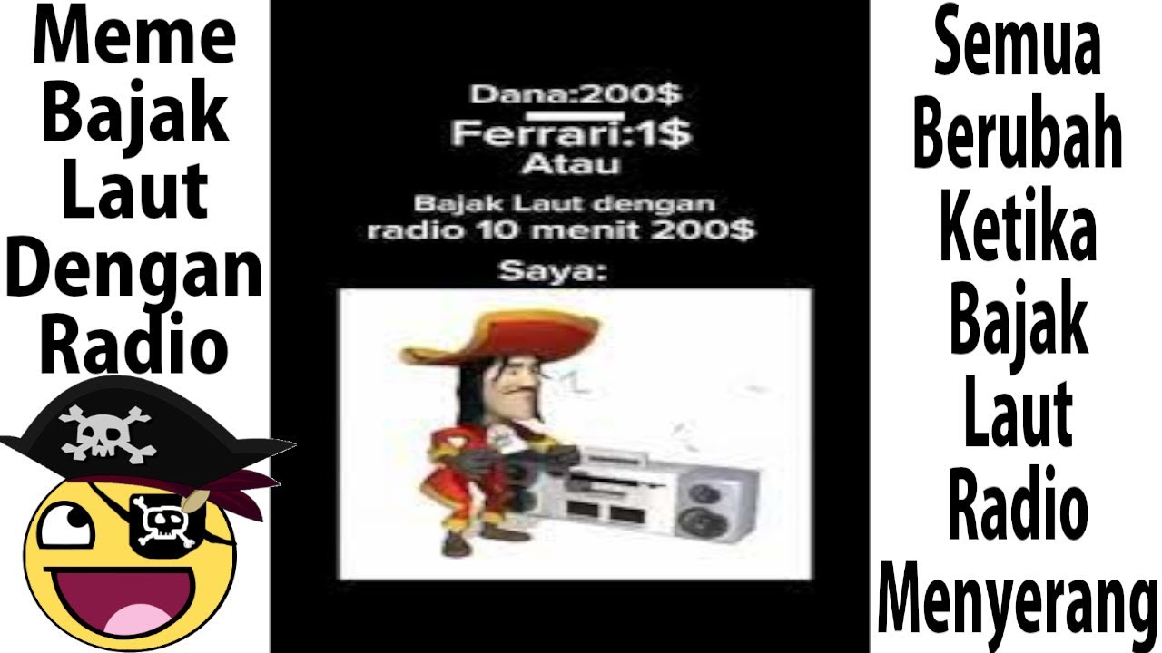 Apakah Itu Meme Bajak Laut Dengan Radio - YouTube