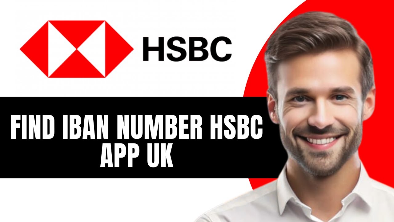 How to Find IBAN Number HSBC App UK - YouTube
