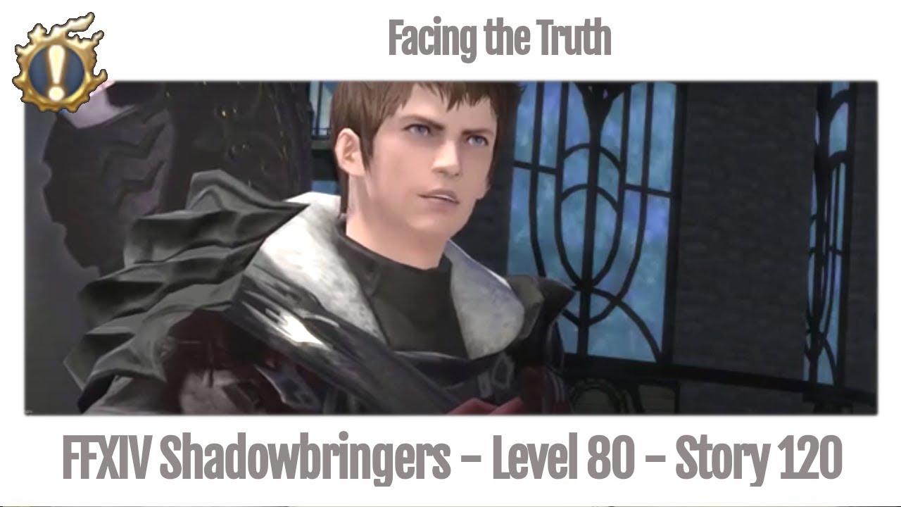 FFXIV Facing the Truth - Story Guide 120 - Shadowbringers - YouTube