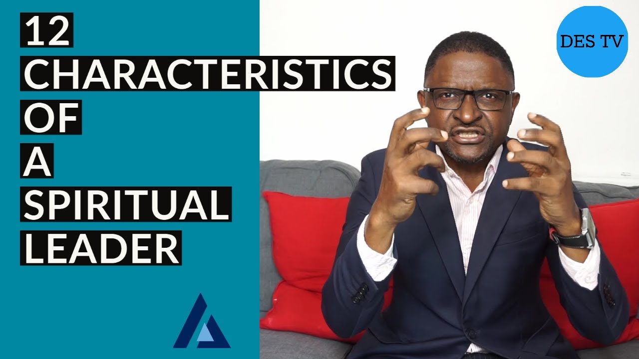 12 CHARACTERISTICS OF A SPIRITUAL LEADER - YouTube