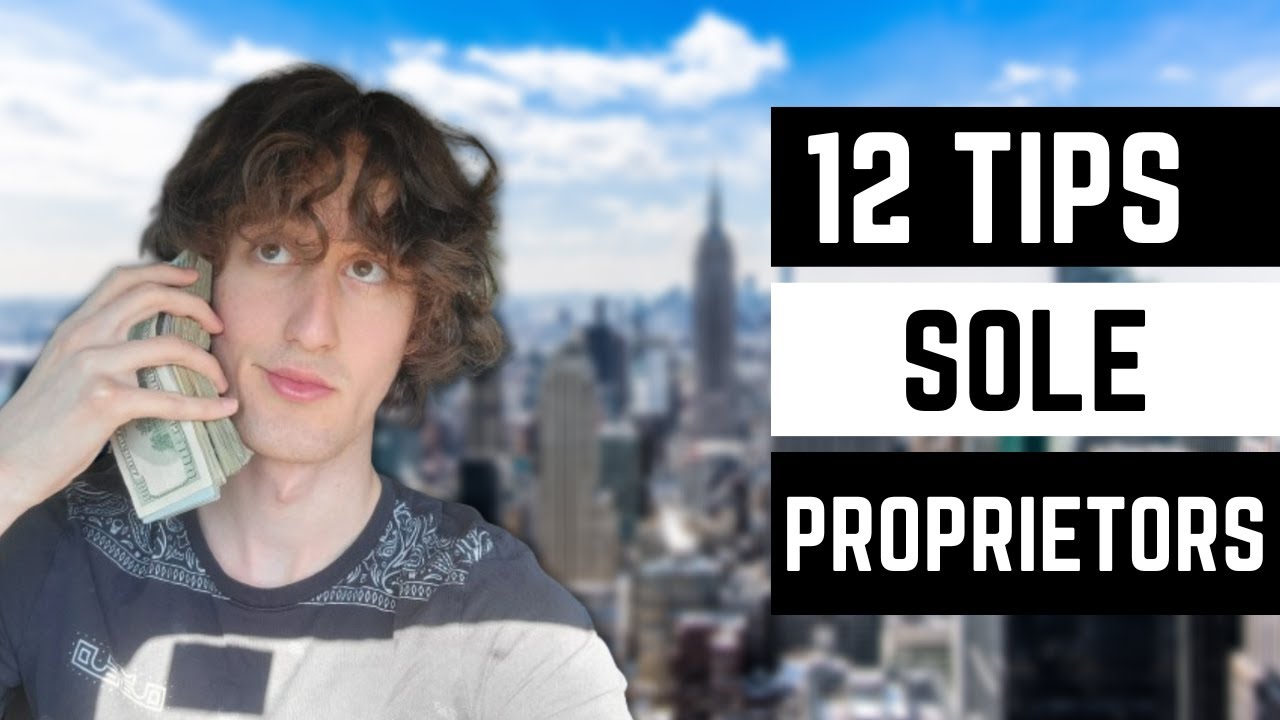 12 Tips For Sole Proprietors | Small Business - YouTube