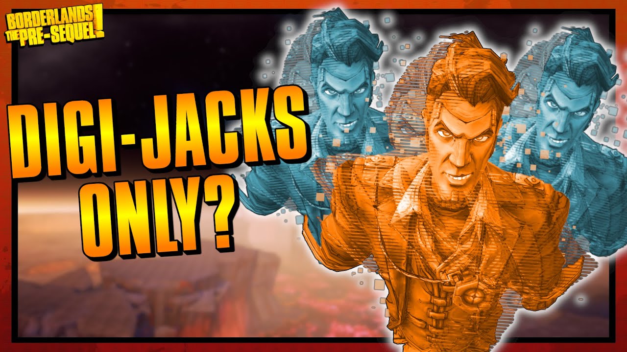Can You Beat Borderlands The Pre-Sequel With ONLY Digi-Jack Clones ...