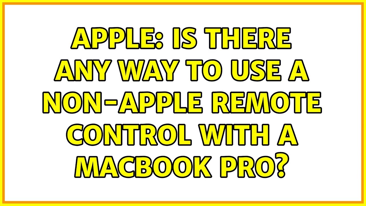 Apple Is There Any Way To Use A Non apple Remote Control With A apple-is-there-any-way-to-use-a-non-apple-remote-control-with-a