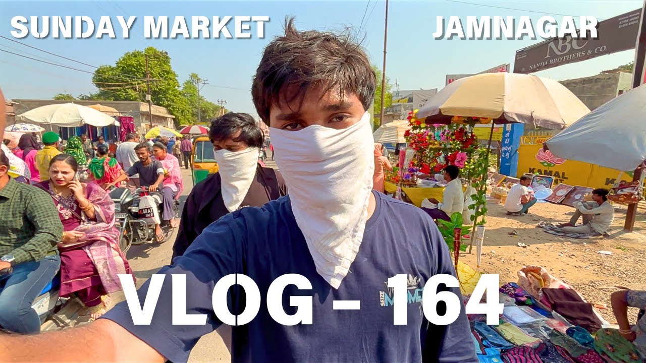 Vlog 164 | Jamnagar Sunday Market🙃 | Nirbhay Parmar - YouTube