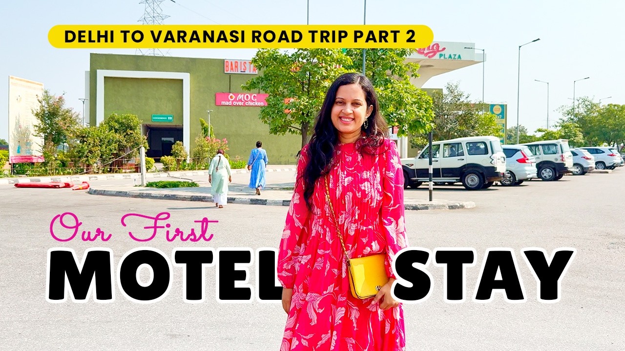 My First Motel Stay | Delhi to Varanasi Road Trip | Agra Lucknow ...
