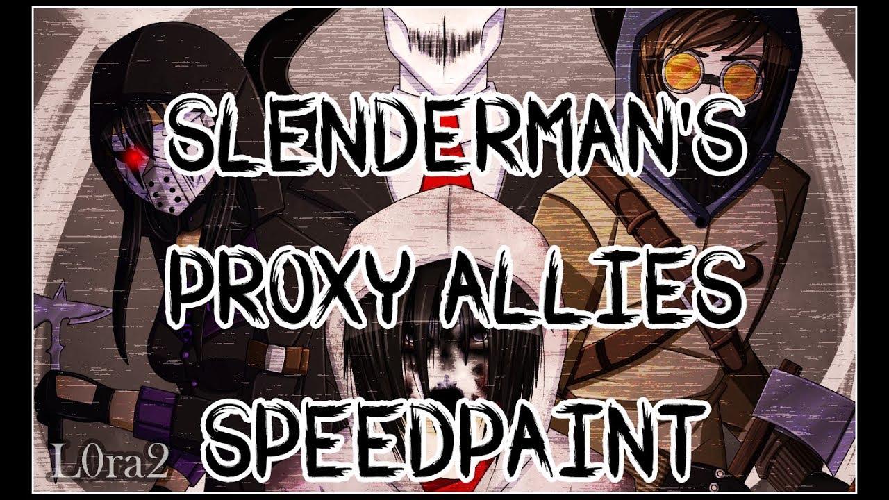 [Slenderverse] Proxy Allies Speedpaint - YouTube