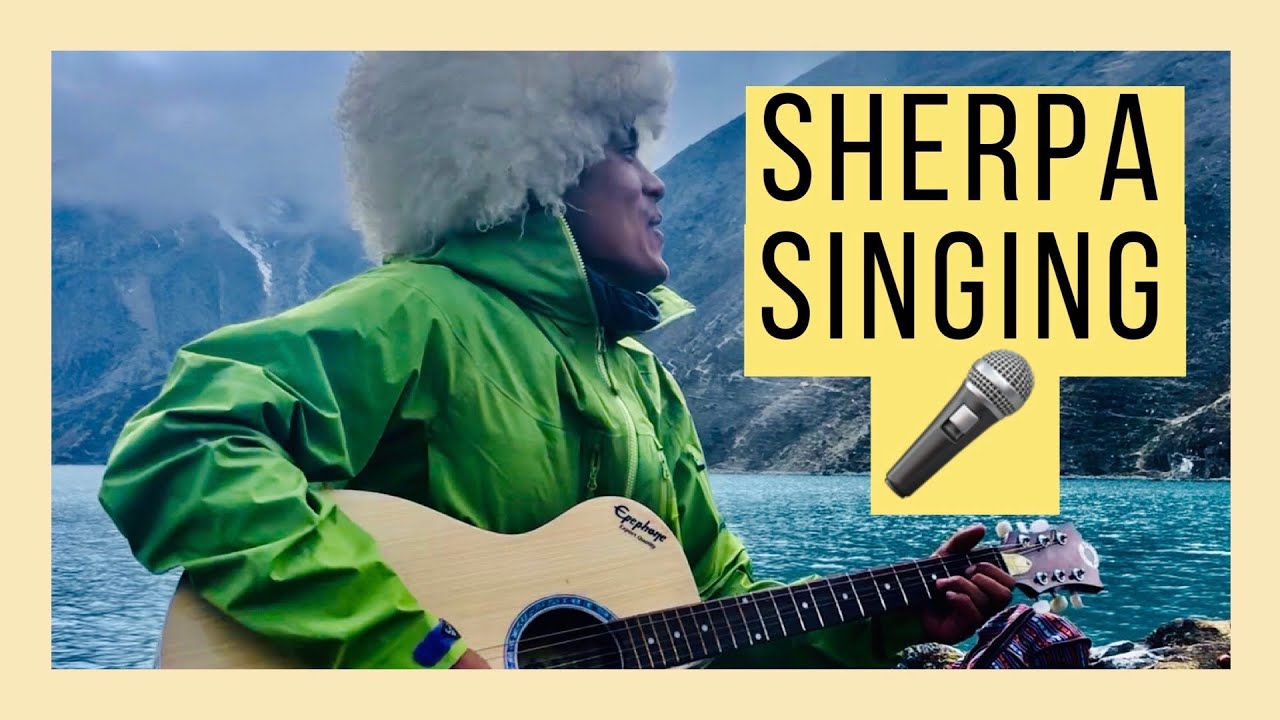SHERPA SINGING 🎤 - YouTube