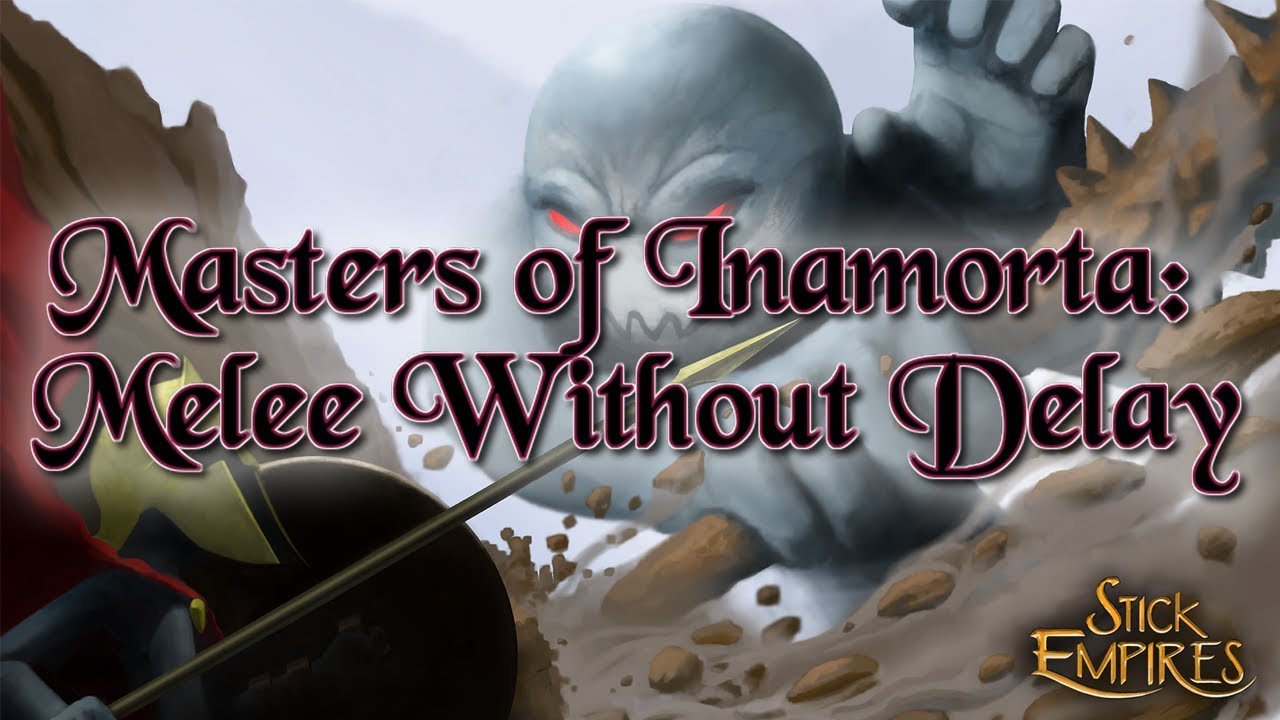 Masters of Inamorta: Melee Without Delay (Stick Empires) - YouTube
