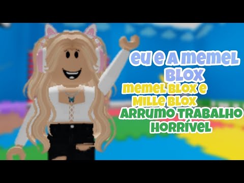 eu e a memel blox arrumou um trabalho horrível! - YouTube