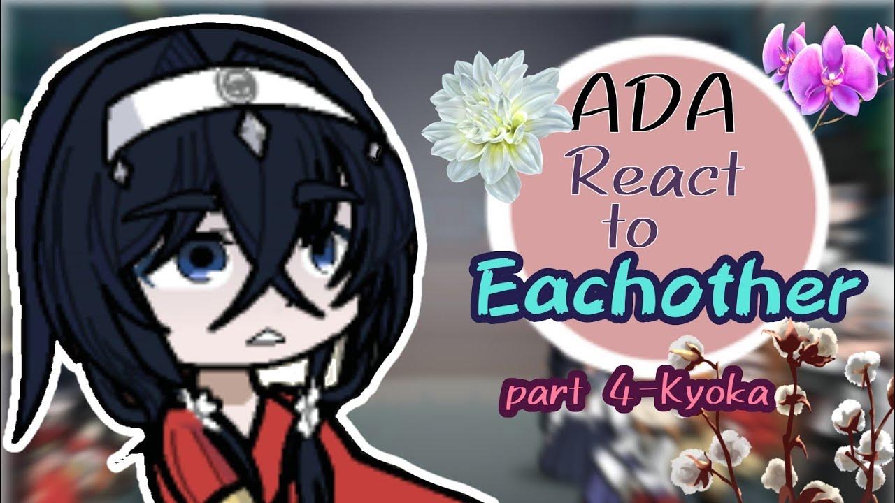Ada react to eachother||part-4:Kyoka||bsd react to||Read Description|| - YouTube