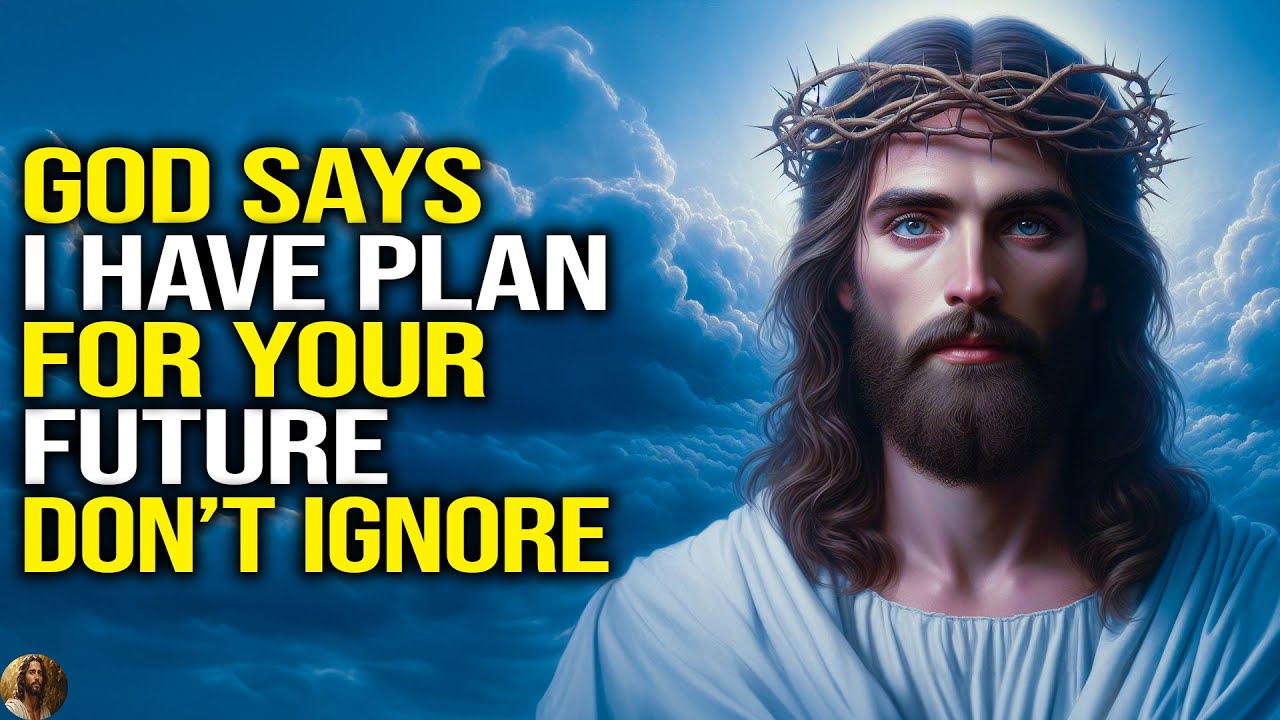 God Says: I HAVE A PLAN FOR YOUR FUTURE। God Message | God's Message ...