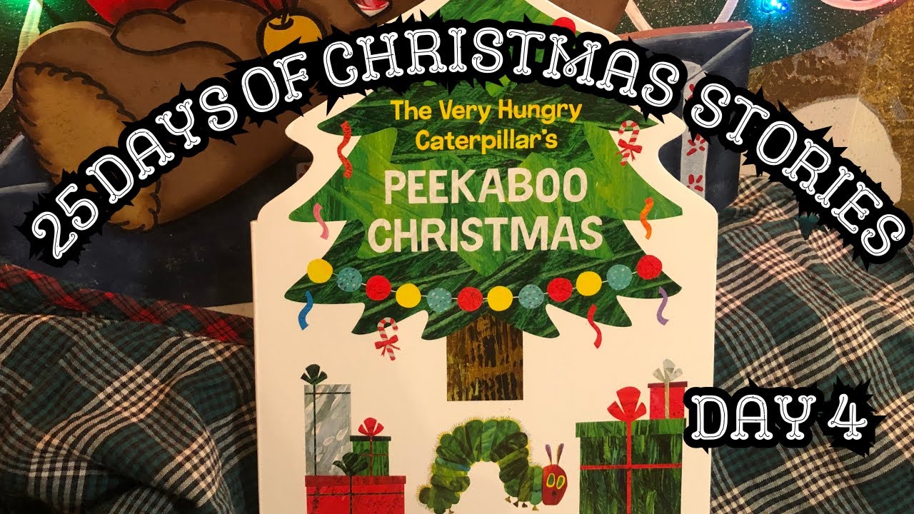 " The Very Hungry Caterpillar's Peek A Boo Christmas" - 25 Days of ...