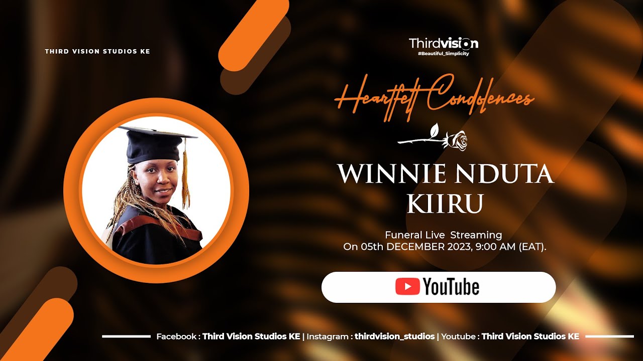 Celebrating the life of Winnie Nduta Kiiru || Stream by Third Vision Studios KE - YouTube