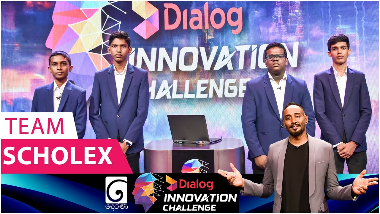 𝗧𝗲𝗮𝗺 - 𝗦𝗖𝗛𝗢𝗟𝗘𝗫 | Dialog Innovation Challenge | Episode 10 | 24th August ...