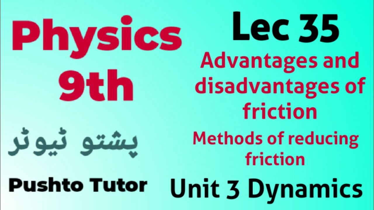 Advantages And Disadvantages Of Friction Class 9 Physics Pushto Tutor Kp Textbook Lec 35 advantages-and-disadvantages-of-friction-class-9-physics-pushto-tutor-kp-textbook-lec-35