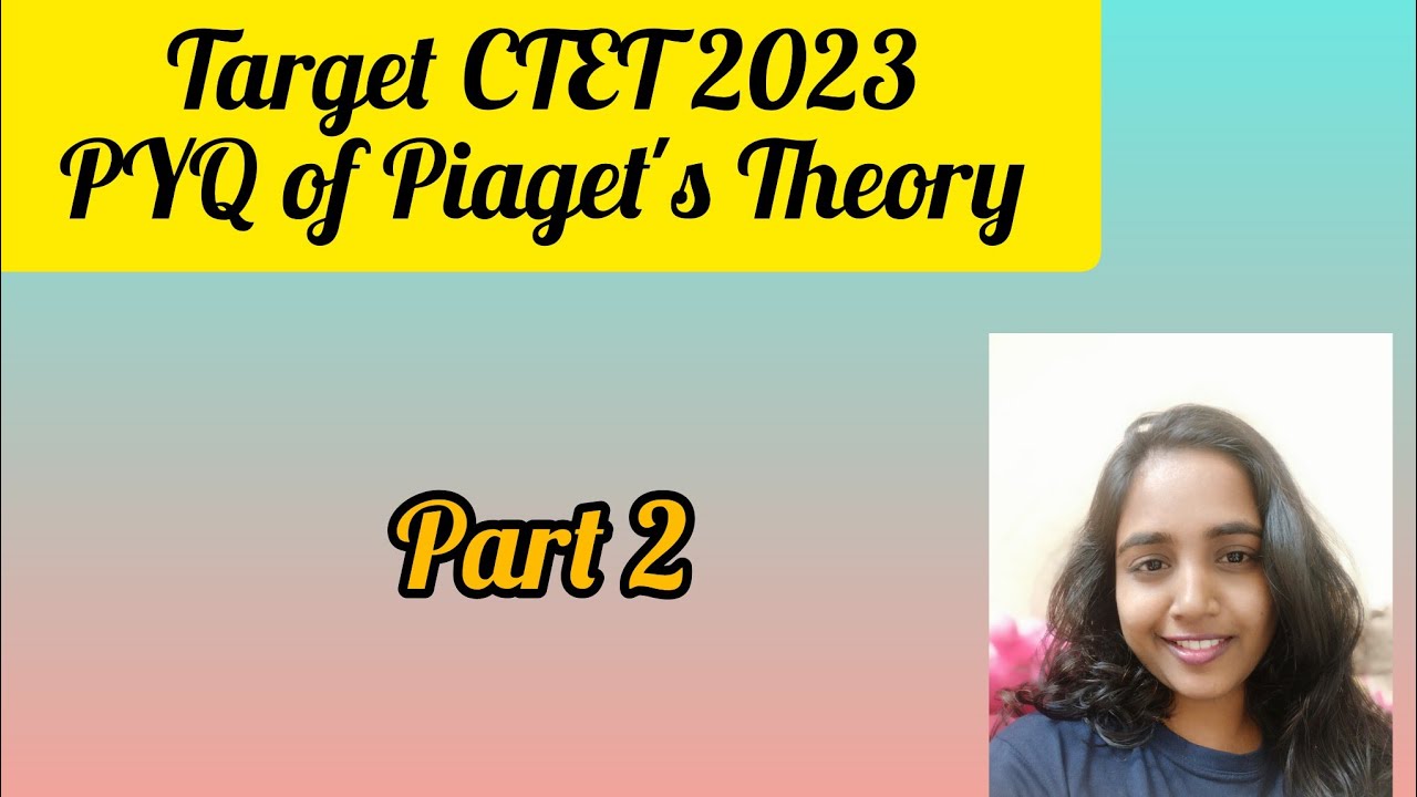 TARGET CTET 2023|PYQ OF PIAGET'S THEORY OF COGNITIVE DEVELOPMENT#ctet # ...