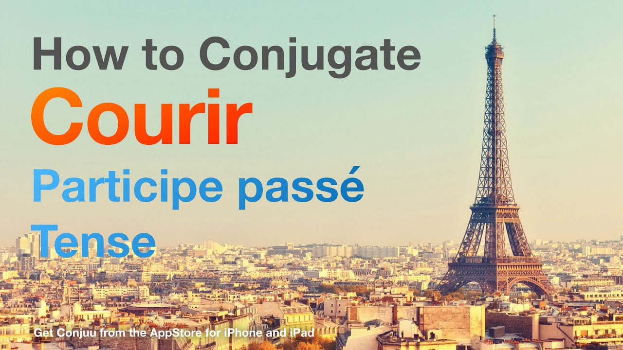 How to conjugate Courir (to run ) in Participe passé tense. - YouTube